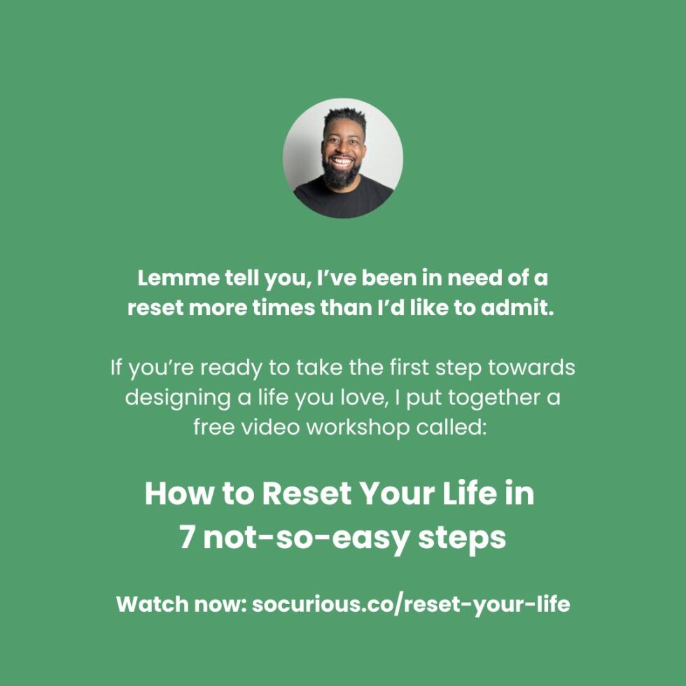 Here are a few reasons why you may need a reset - SoCurious